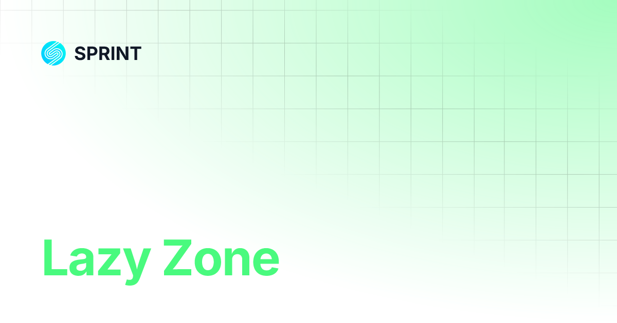 Lazy Zone | SPRINT
